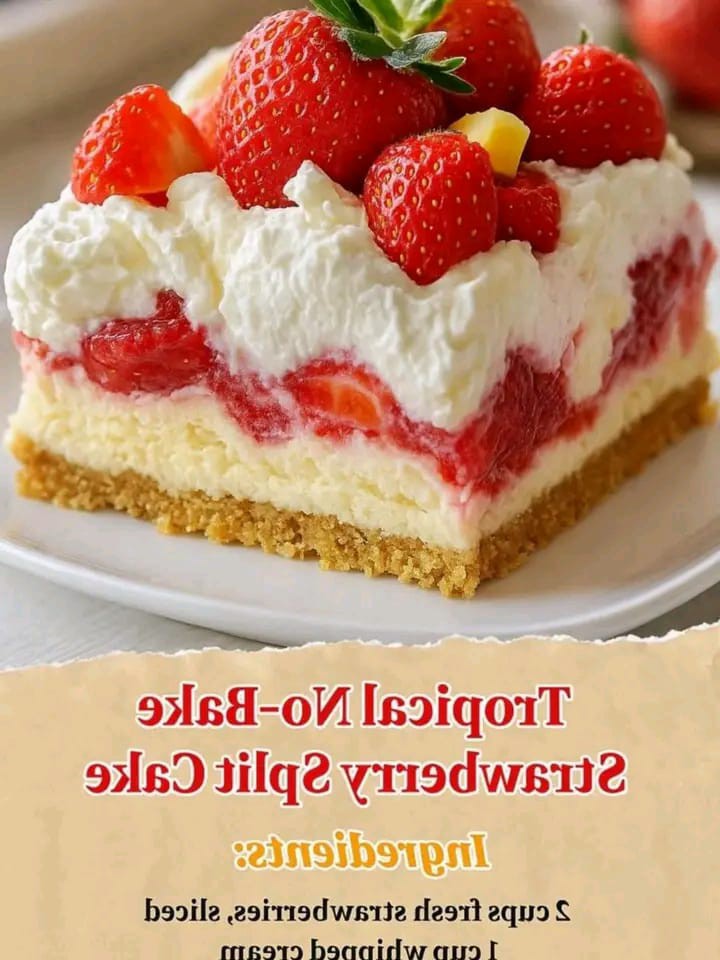 Tropical No-Bake Strawberry Split Cake – Bright, Creamy, and Bursting ...